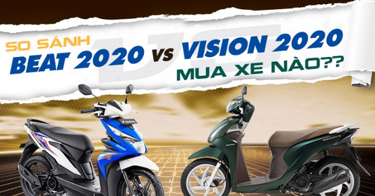 Nên mua Honda Vision 2020 hay Honda Beat 2020?