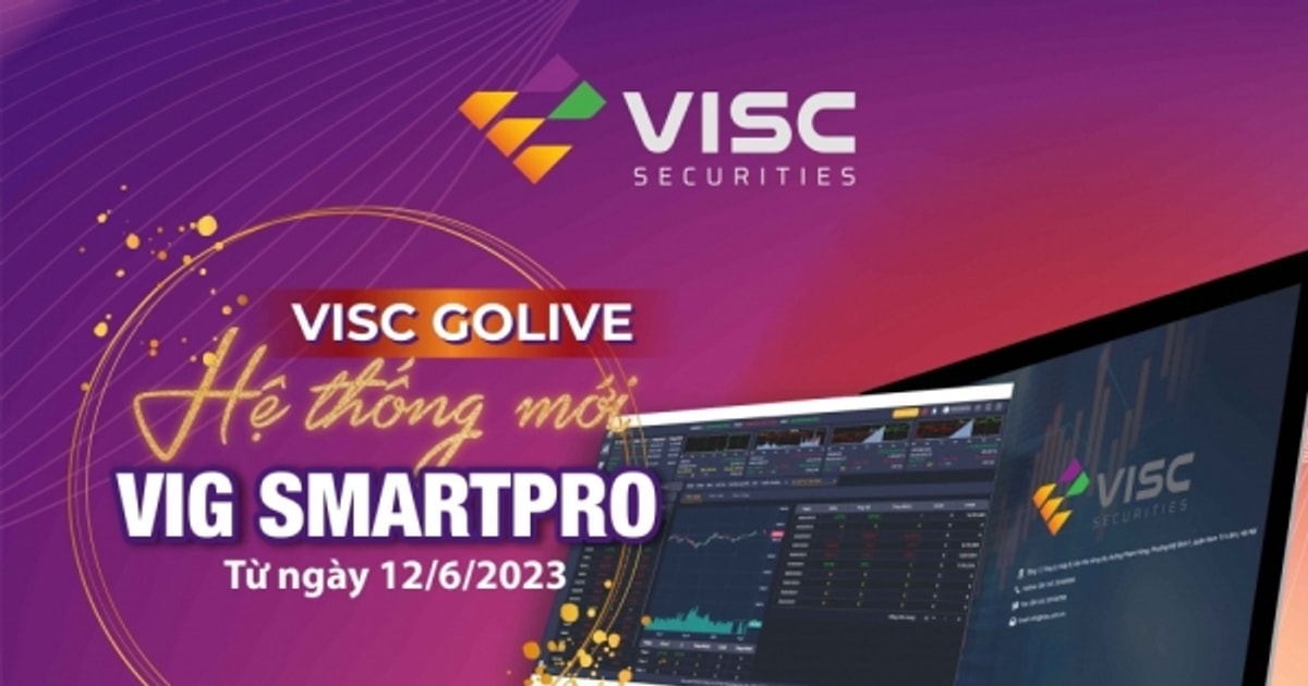 Chứng khoán Đầu tư Tài chính Việt Nam (VISC) thay đổi hệ thống giao ...