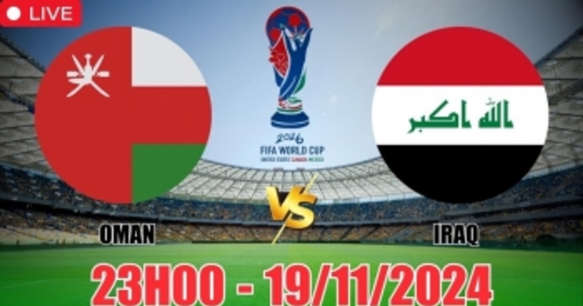 Nhận định Oman vs Iraq (23h00, 19/11) vòng loại World Cup châu Á: Chủ ...