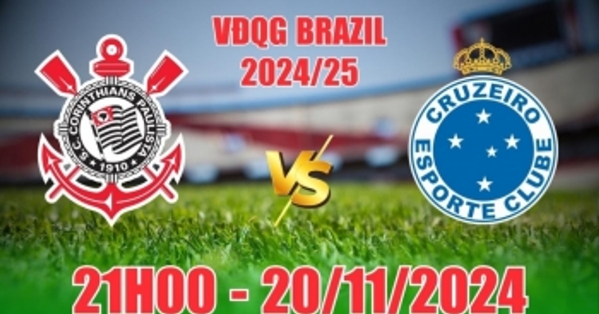 Nhận định Corinthians vs Cruzeiro (21h00, 20/11) VĐQG Brazil 2024: Cửa ...