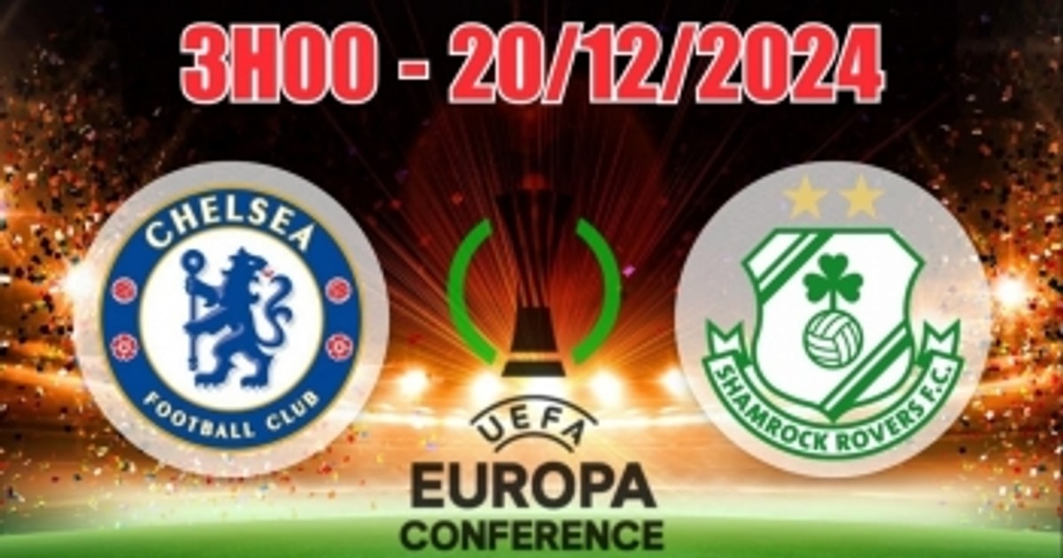 Soi tỷ lệ, nhận định C3 Chelsea vs Shamrock (3h00, 20/12) châu Âu: Theo ...
