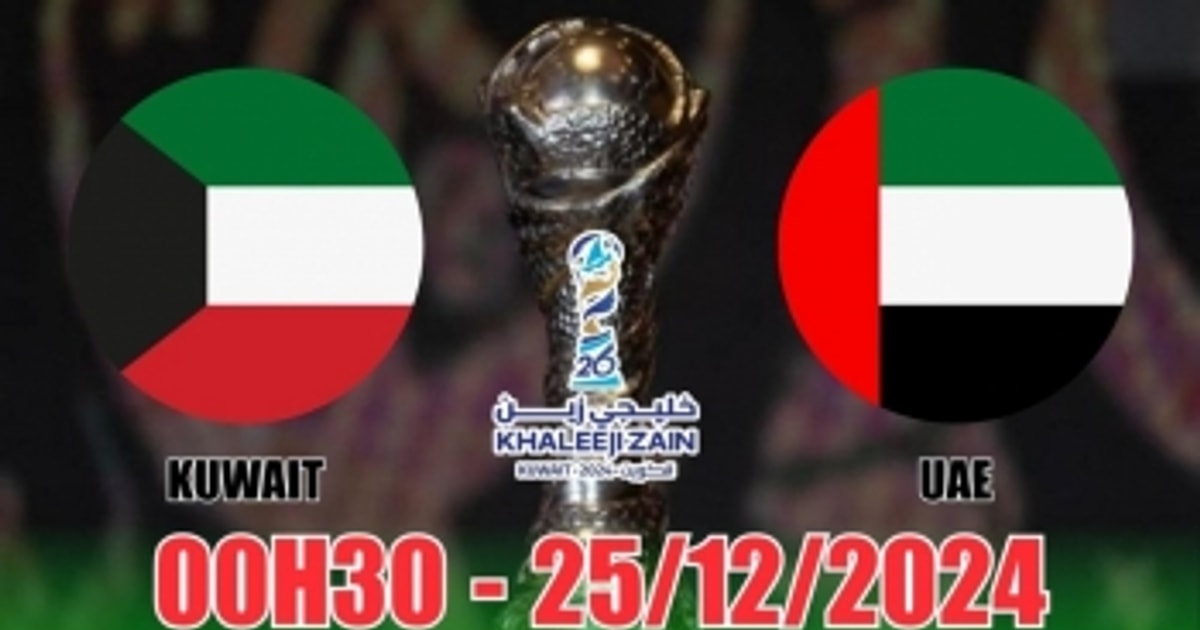 Nhận định Kuwait vs UAE (00h30, 25/12) bóng đá Vịnh Ba Tư Gulf Cup: Hòa ...