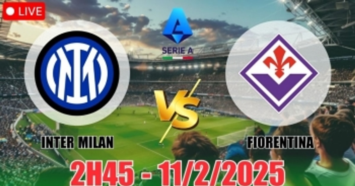 Nhận định Inter Milan vs Fiorentina (2h45, 11/2) bóng đá Serie A 2025: Phục thù thành công